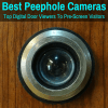 Best Peephole Cameras (Top Digital Door Viewers)