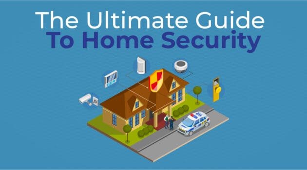 The Ultimate Guide To Home Security