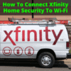 How To Connect Xfinity Home Security To Wi-Fi