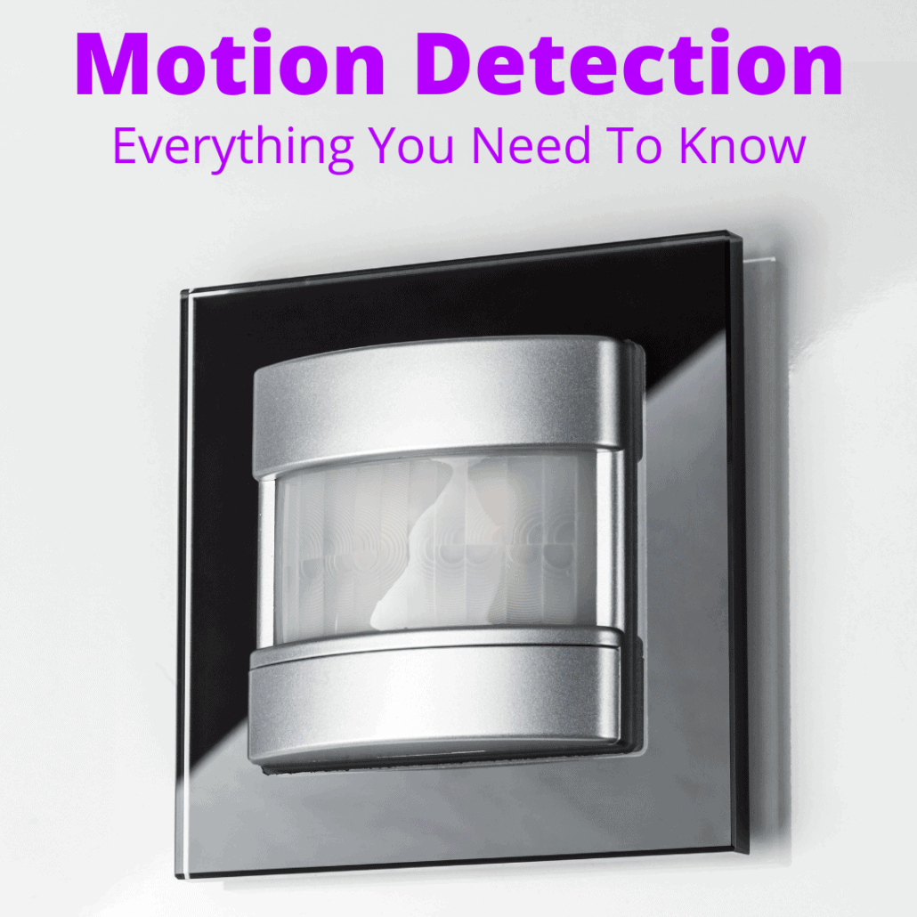 Motion Detection Basics (Everything You Need To Know)
